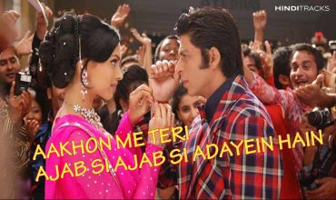 आंखों में तेरी Aakhon Mein Teri Ajab Si Lyrics in Hindi – Om Shanti Om