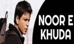 नूर-ए-खुदा Noor-E-Khuda Lyrics in Hindi - My Name is Khan