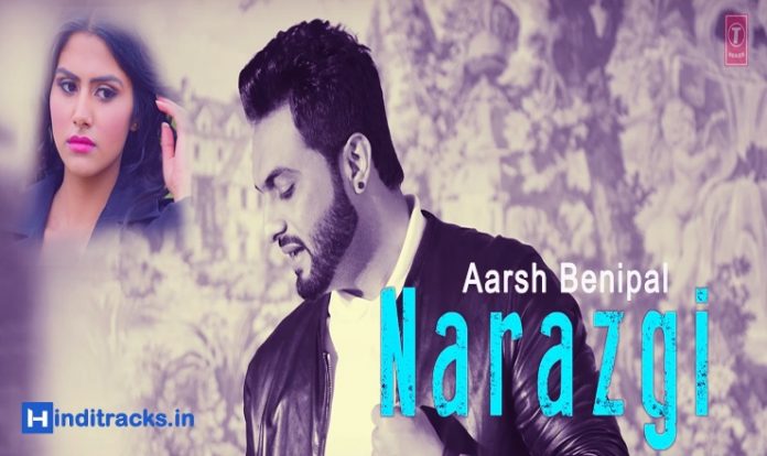 नाराज़गी Narazgi Punjabi Song Lyrics Hindi - Aarsh Benipal