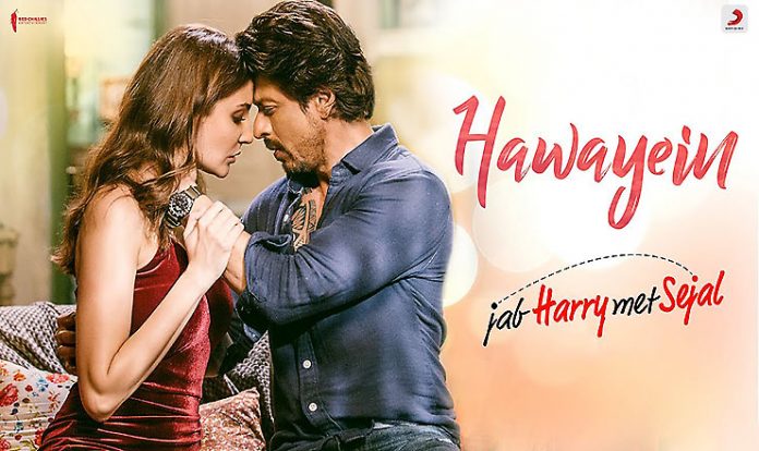 हवाएं Hawayein Lyrics in Hindi – Jab Harry Met Sejal | Arijit Singh