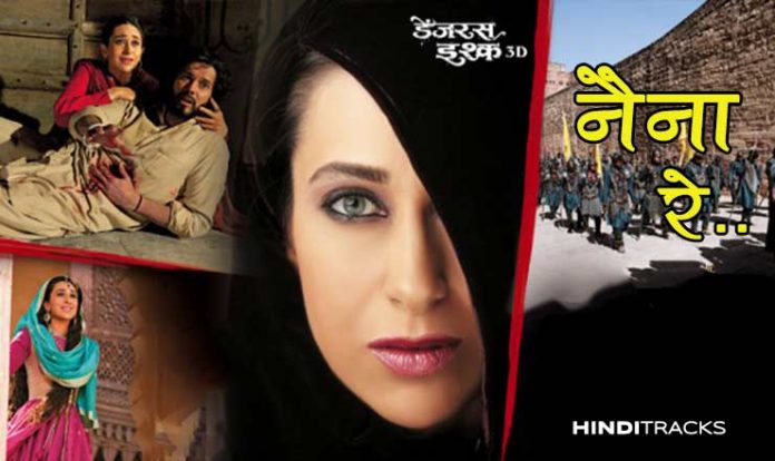 नैना रे Naina Re Hindi Lyrics - Dangerous Ishhq