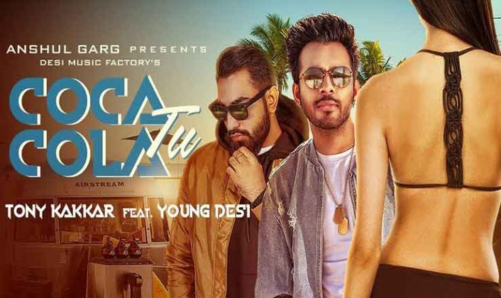 कोका कोला तू COCA COLA TU Lyrics in Hindi - Tony Kakkar Ft. Young Desi