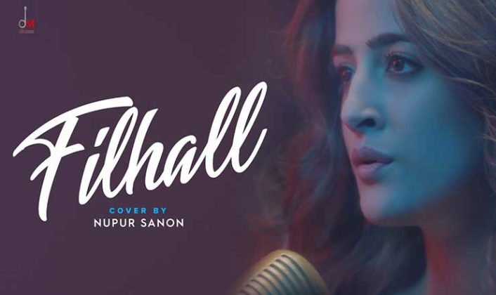 फिलहाल Filhaal Lyrics in Hindi - Nupur Sanon