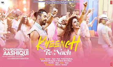 खींच ते नाच Kheench Te Nach Lyrics in Hindi - Chandigarh Kare Aashiqui