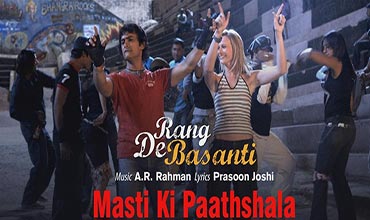मस्ती की पाठशाला Masti Ki Pathshala Lyrics in Hindi- Rang De Basanti