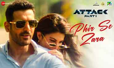 फिर से जरा Phir Se Zara Lyrics in Hindi - Attack (Jubin Nautiyal)