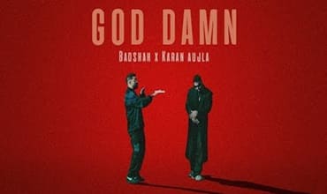 गॉड डेम God Damn Lyrics in Hindi – Badshah & Karan Aujla