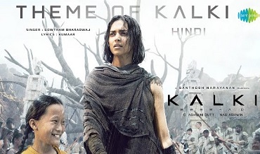 कल्की थीम Theme of Kalki Lyrics in Hindi – Kalki 2898 AD