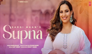 सुपना Supna Lyrics in Hindi – Sargi Maan